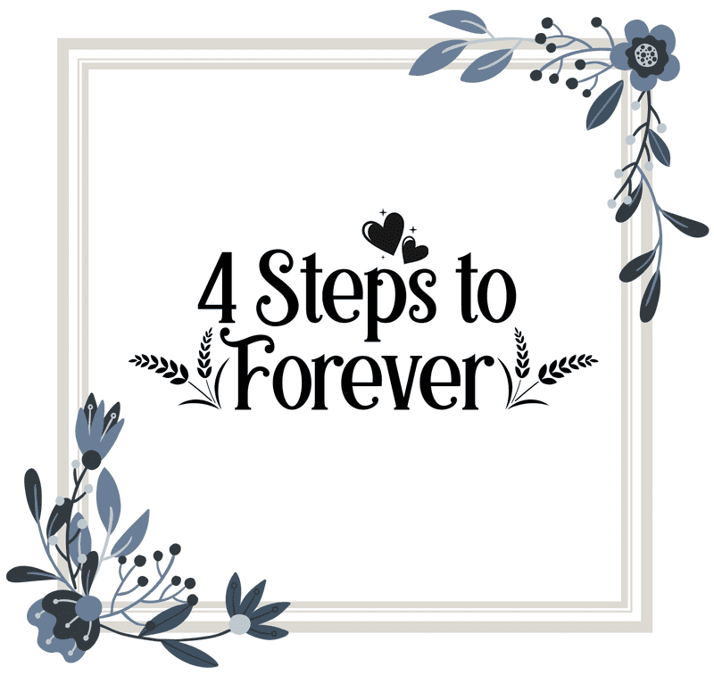 4 Steps to Forever