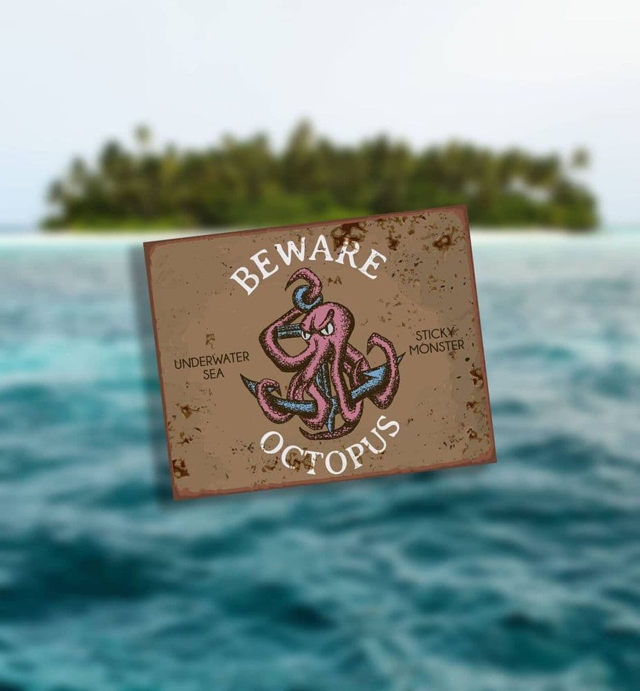 Beware Octopus Sea - Metal Sign Plaque
