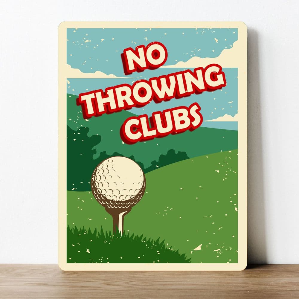 no throwing clubs golf Metal Wall Sign