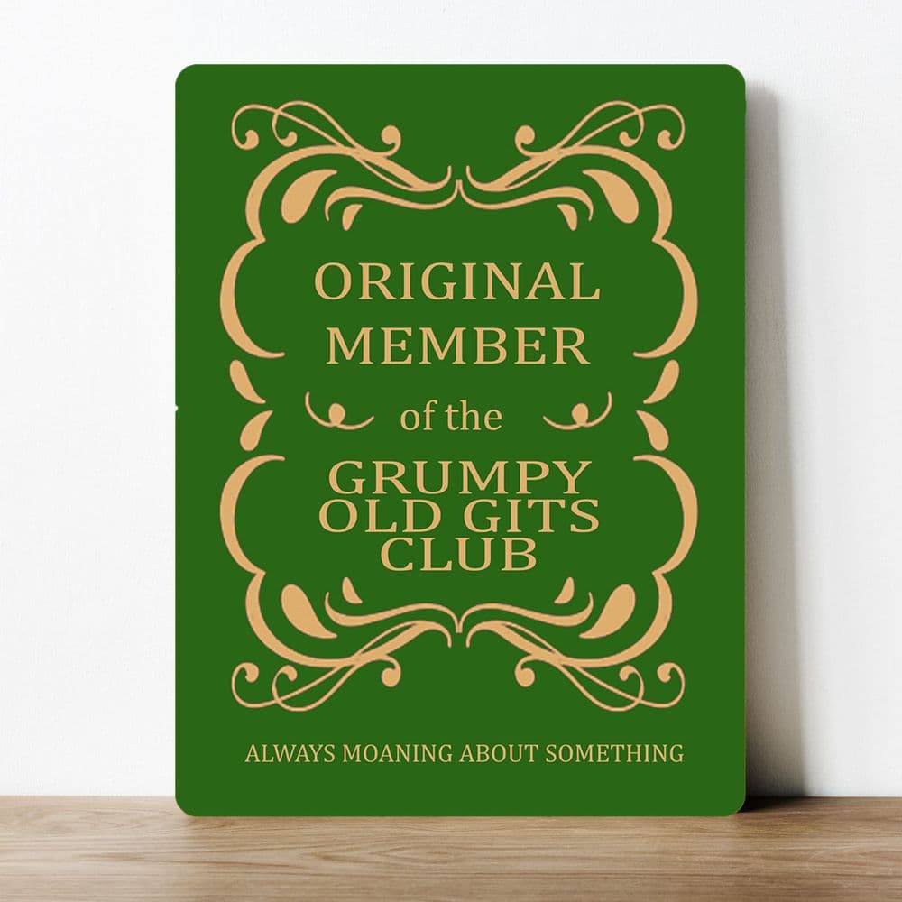 og member of the grumpy git club funny humour Metal Wall Sign