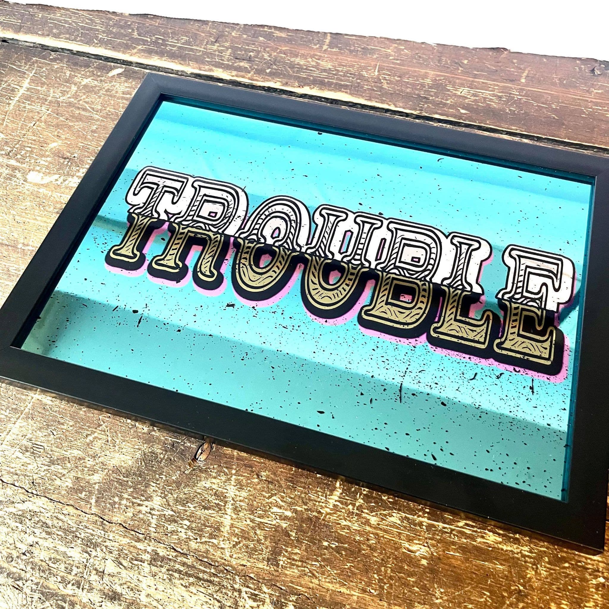 Trouble Mirror - Mirroed Metal Wall Sign