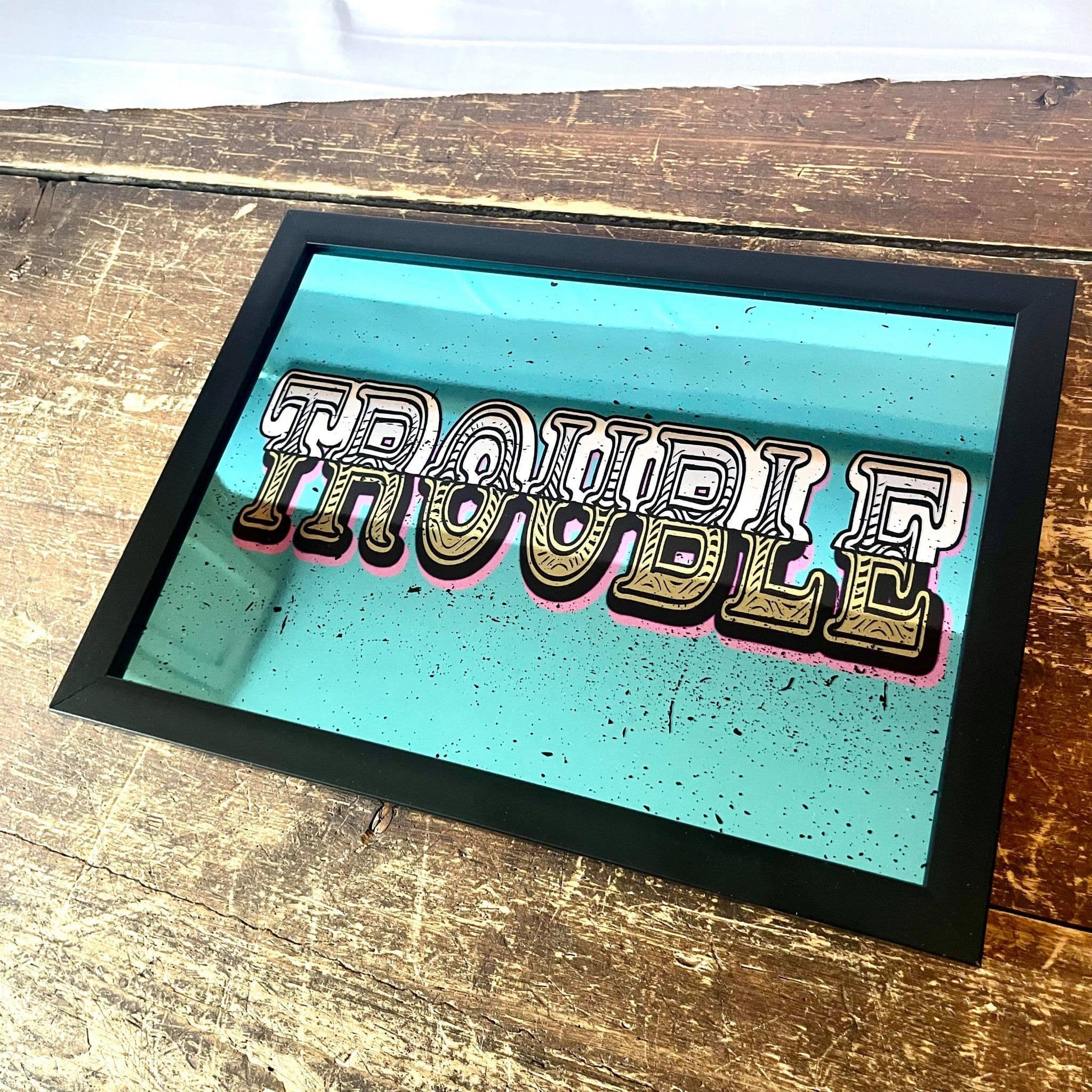 Trouble Mirror - Mirroed Metal Wall Sign