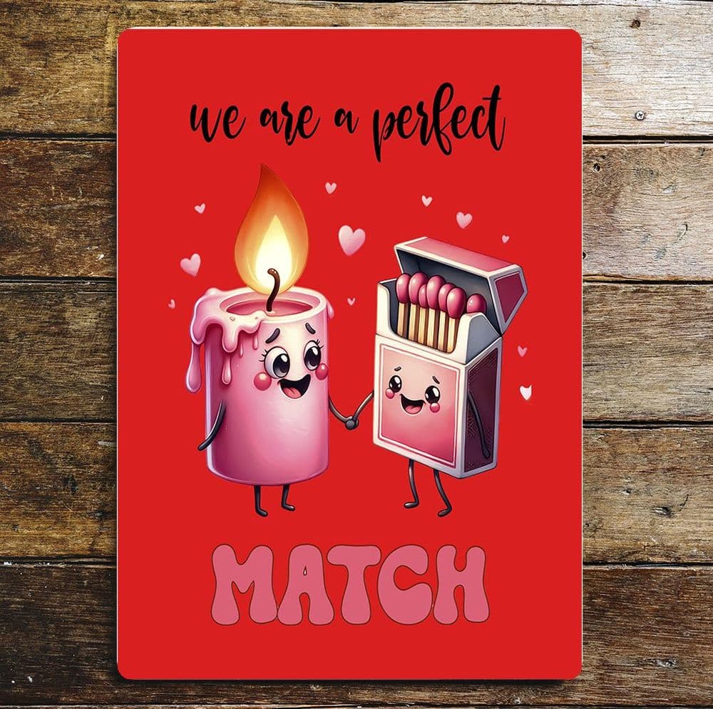 We are a perfect match valentines Metal Wall Sign