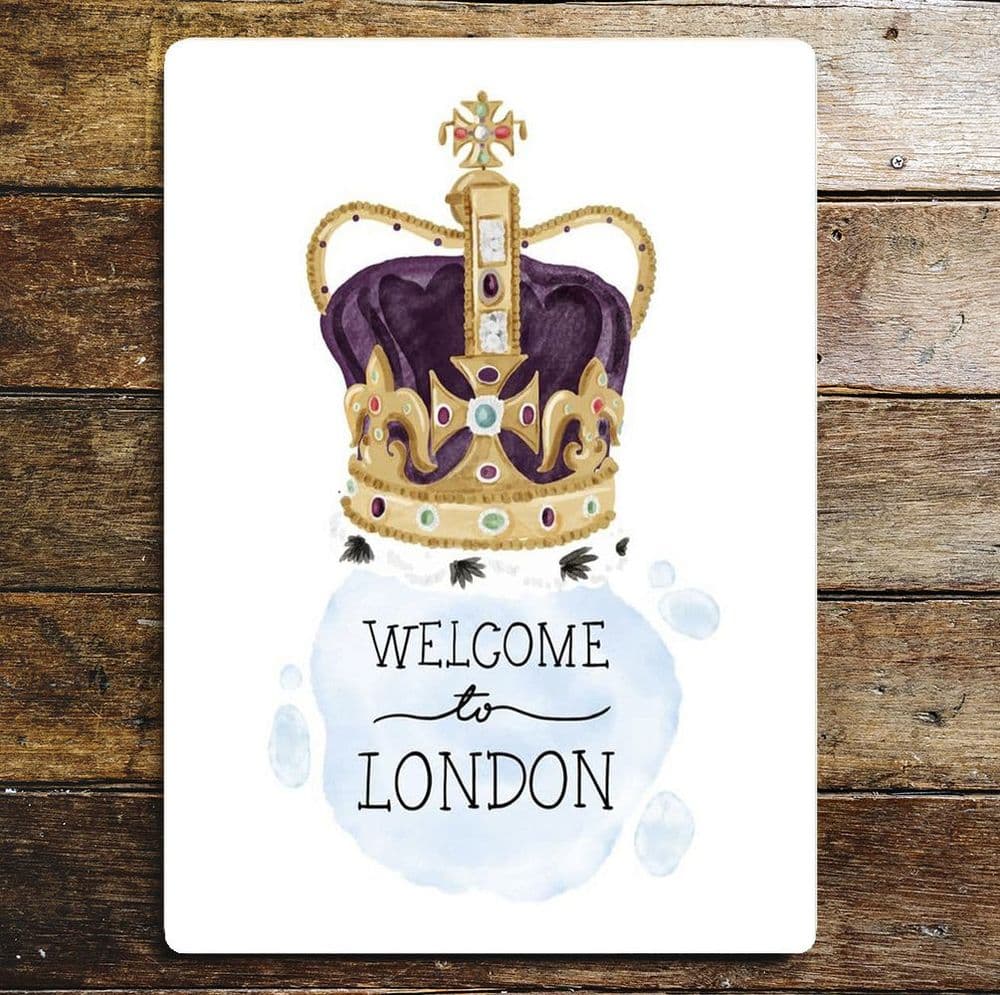 Welcome to London Queens Crown - Metal Advertising Wall Sign