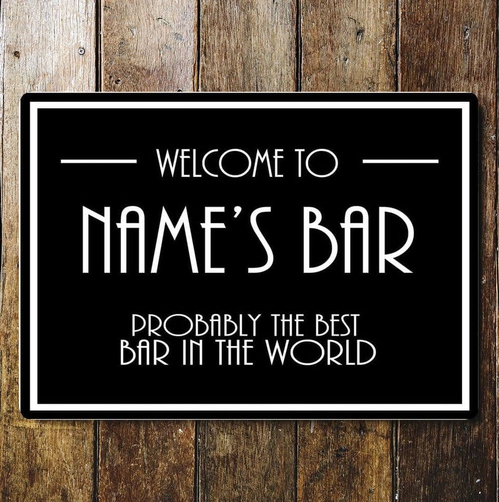 Welcome To Names Bar Best Bar In The World Door Sign Personalised With ...