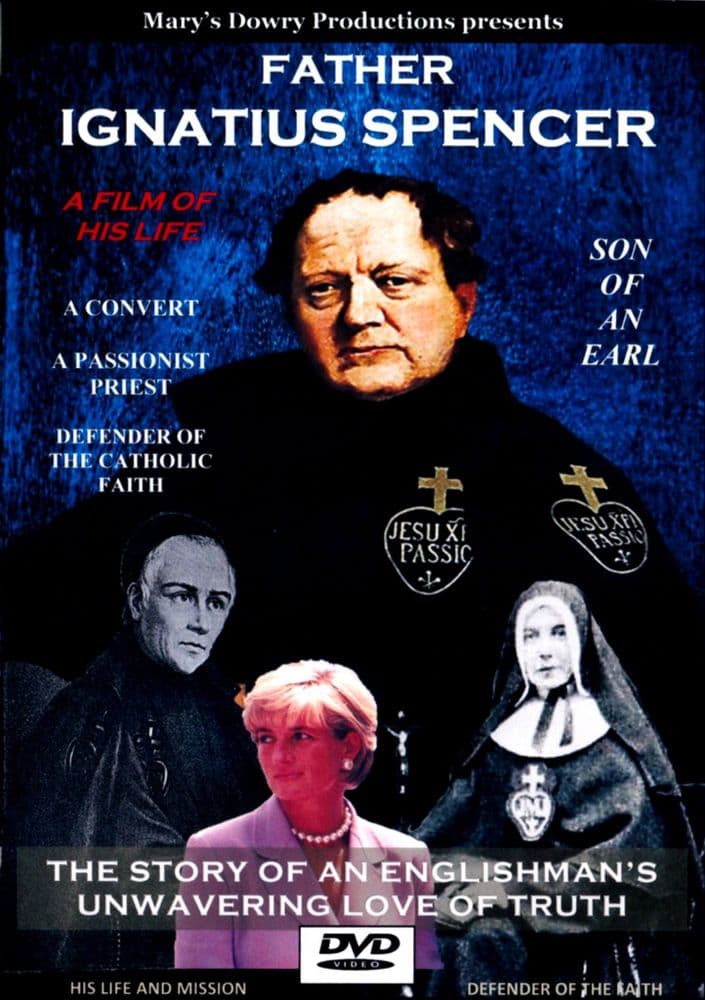 Ignatius Spencer DVD Film from Mary's Dowry Productions