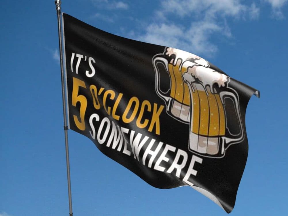 Its 5 oclock Somewhere Beer Flag | Buy Its 5 oclock Somewhere Flag