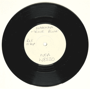 TRUE BLUE - UK 7" VINYL WHITE LABEL TEST PRESSING 1