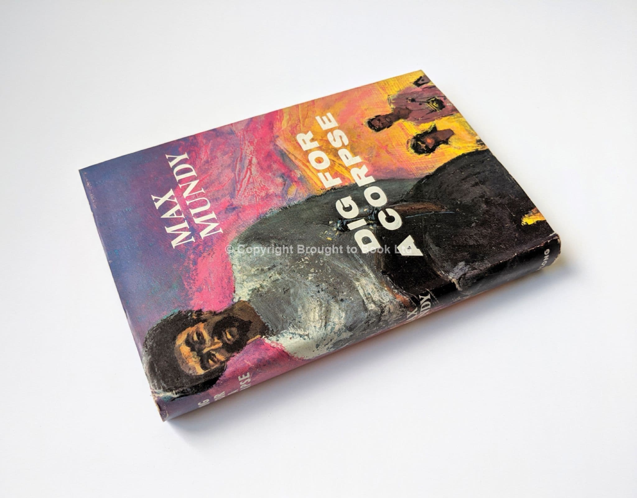 Dig For A Corpse by Max Mundy First Edition John Long 1962