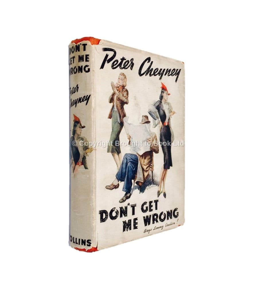 Don t Get Me Wrong Signed by Peter Cheyney First Edition Collins 1939