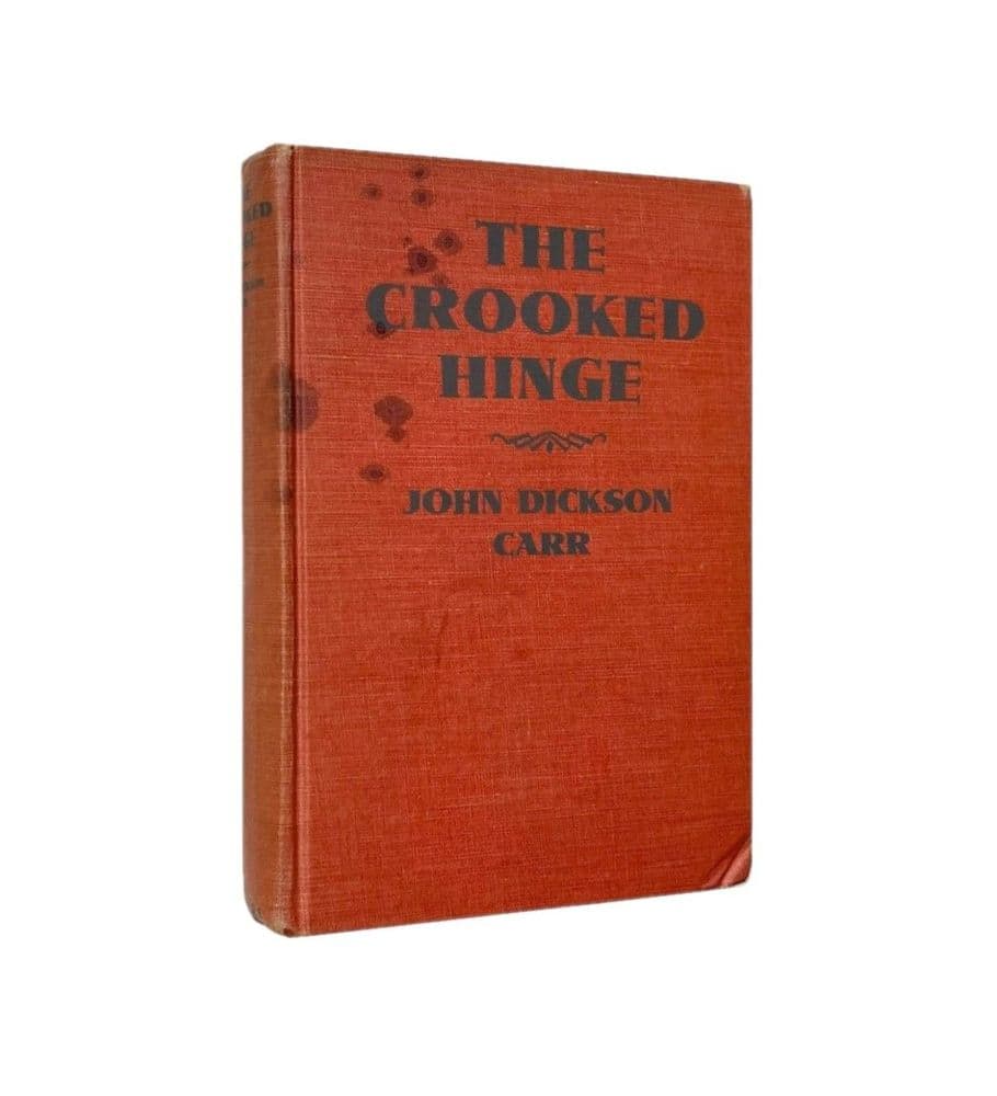 The Crooked Hinge by John Dickson Carr First Edition Harper & Brothers 1938
