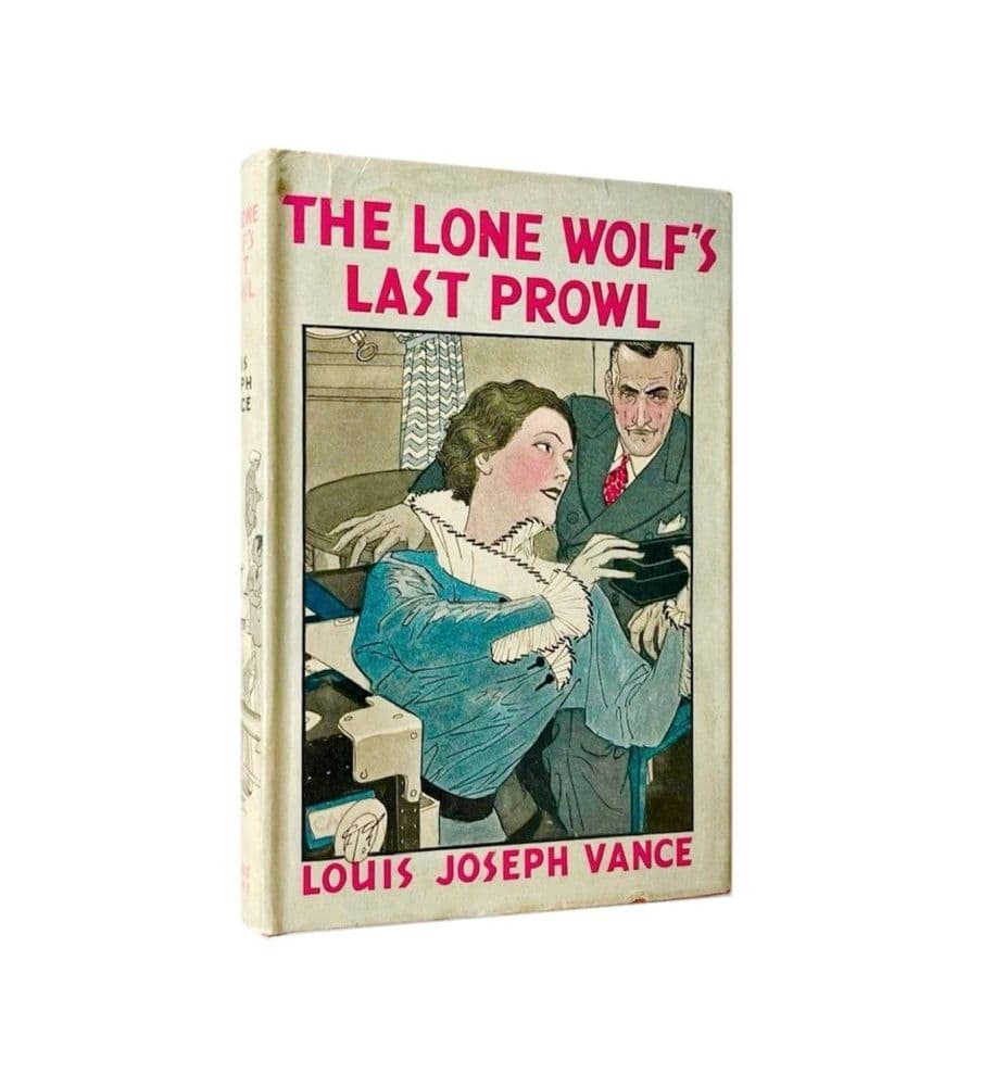 The Lone Wolf s Last Prowl by Louis Joseph Vance First Edition J B ...