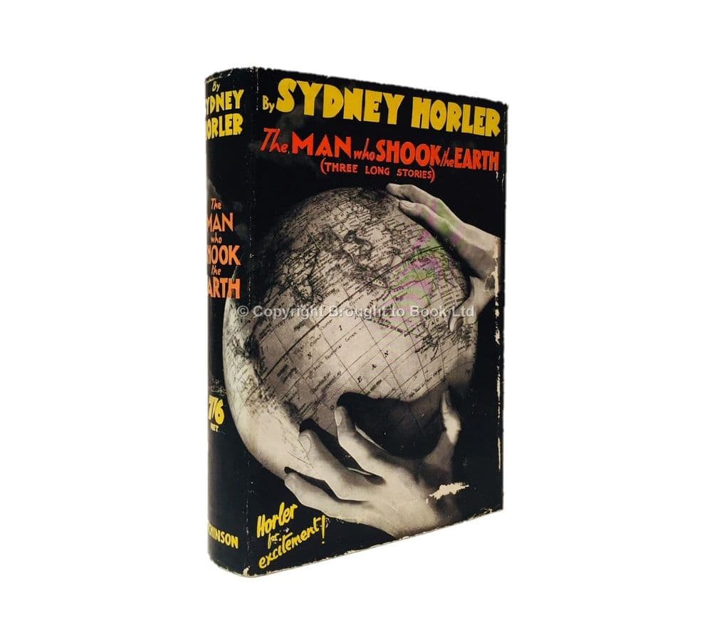 The Man Who Shook the Earth by Sydney Horler First Edition Hutchinson 1933