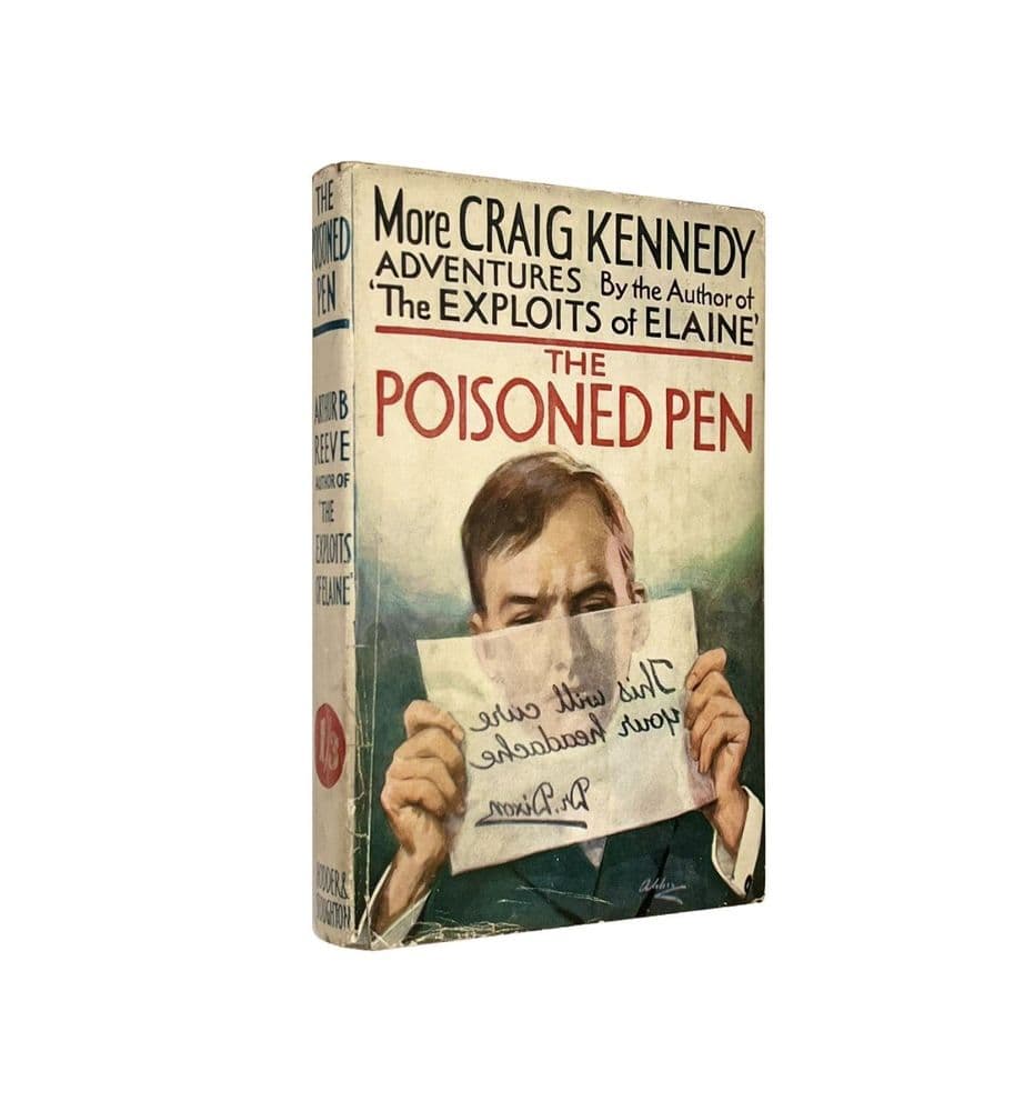 The Poisoned Pen by Arthur B Reeve First Edition Hodder & Stoughton 1916