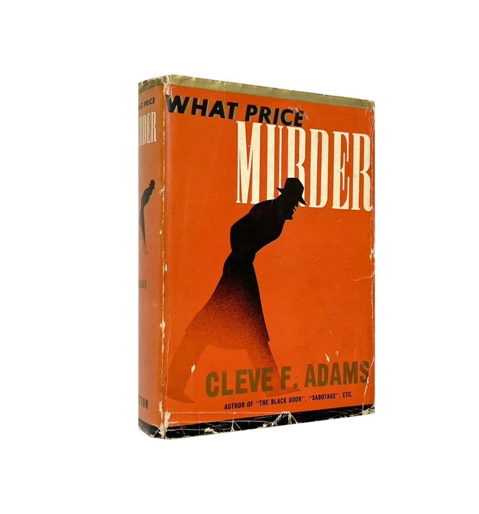 What Price Murder by Cleve F Adams First Edition E P Dutton & Co Inc 1942