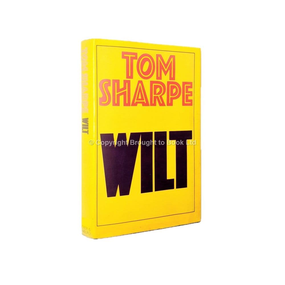 Wilt by Tom Sharpe First Edition Secker & Warburg 1976