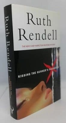 Ruth Rendell KISSING THE GUNNER S DAUGHTER First Edition Signed