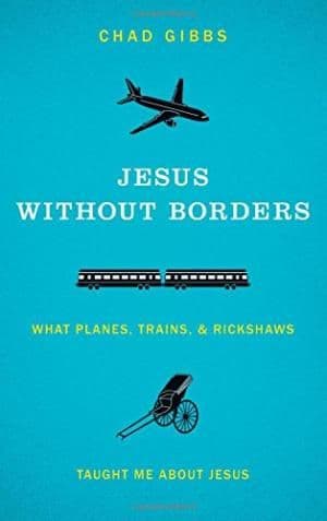 Jesus without Borders by Chad Gibbs - 9780310325543