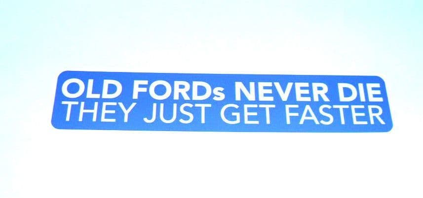 OLD FORDS FASTER Car Decal Vinyl