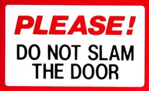 Please Do Not Slam The Door Sticker 86mm x 54mm Courier Van Minibus Taxi