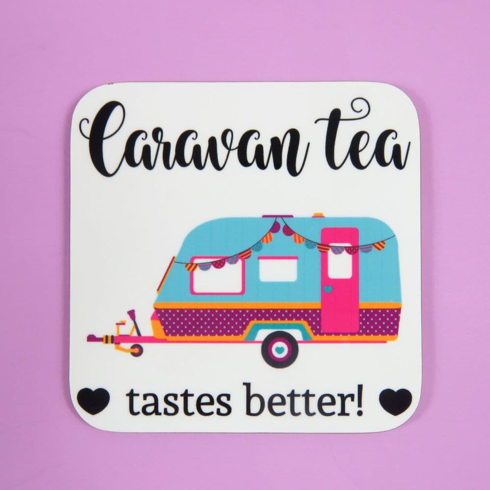 Caravan coaster caravan tea tastes better personalised Caravan coaster ...
