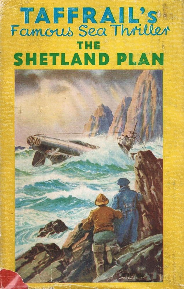 TAFFRAIL The Shetland Plan Taffrail s Famous Sea Thriller