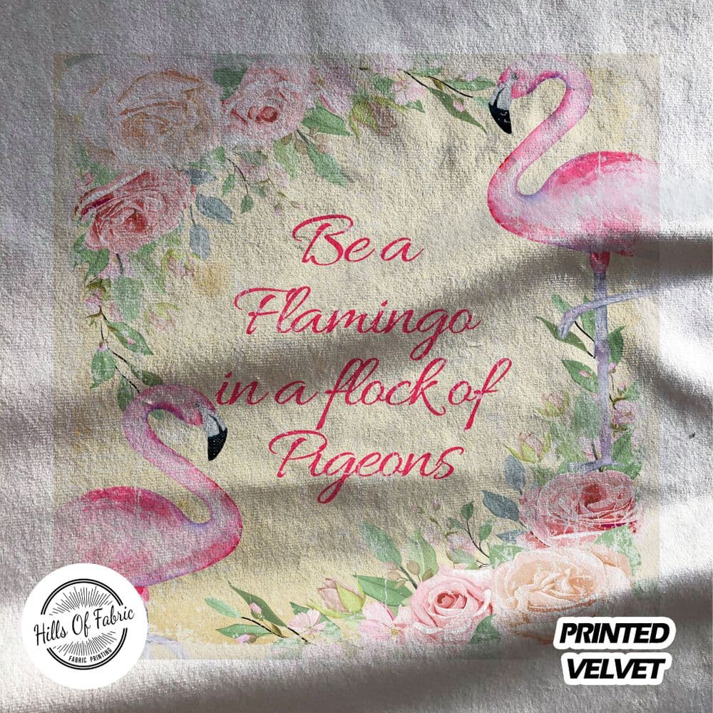 Be a flamingo in a flock of pigeons - Printed Fabric Panel
