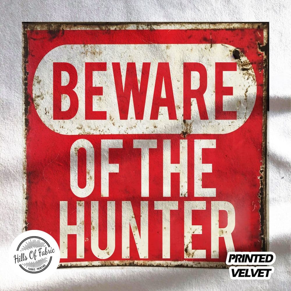 beware of the hunter design printed fabric pannel