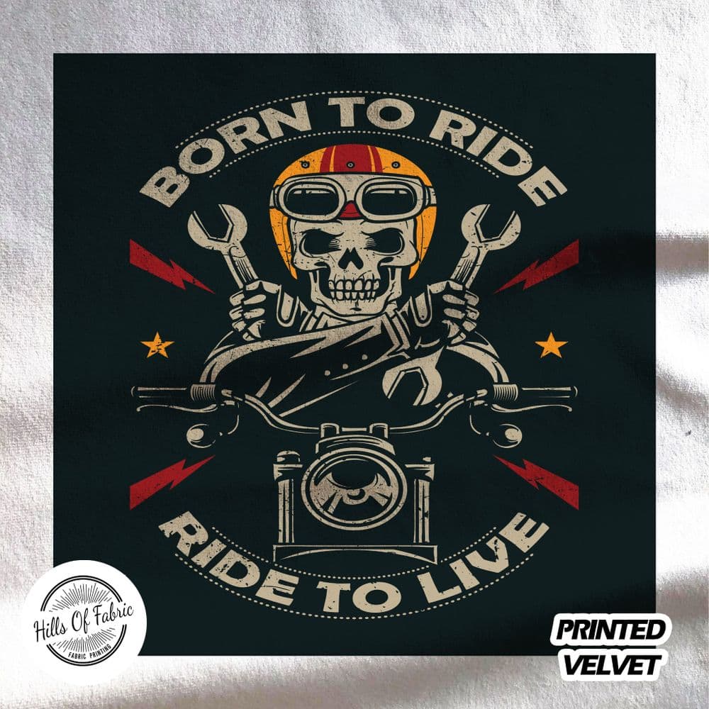 Born to ride Ride To Live - Printed Fabric Panel