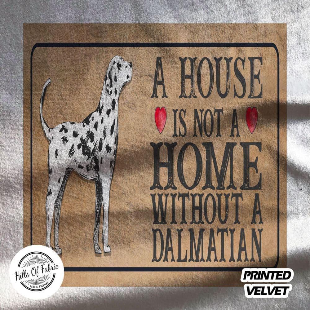house is not a home without a dalmation - Printed Fabric Panel