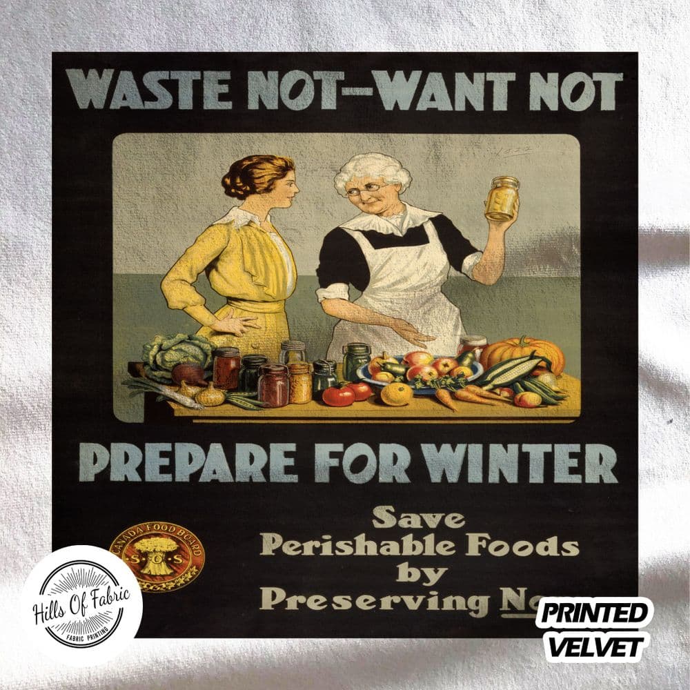 Waste not want not World War Propaganda - printed Fabric Panel
