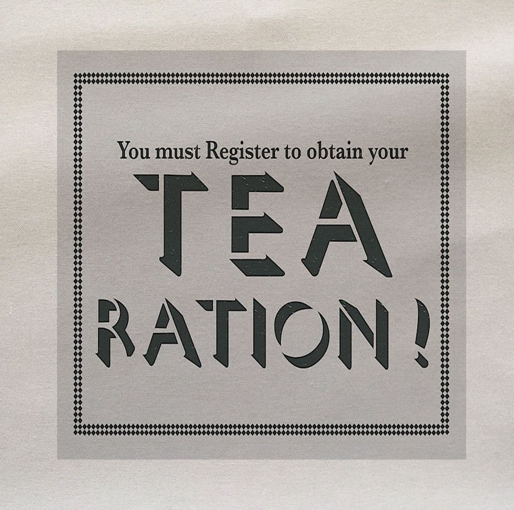 You Must Register To Obtain Your Tea Ration World War Propaganda ...