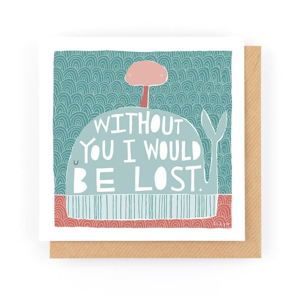 Fréya Art & Design Cards | Lost Without You Card |Valentine's Day Cards
