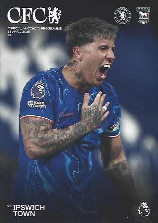 Chelsea v Ipswich Town Official Matchday Programme 2024/25 - 13th April ...