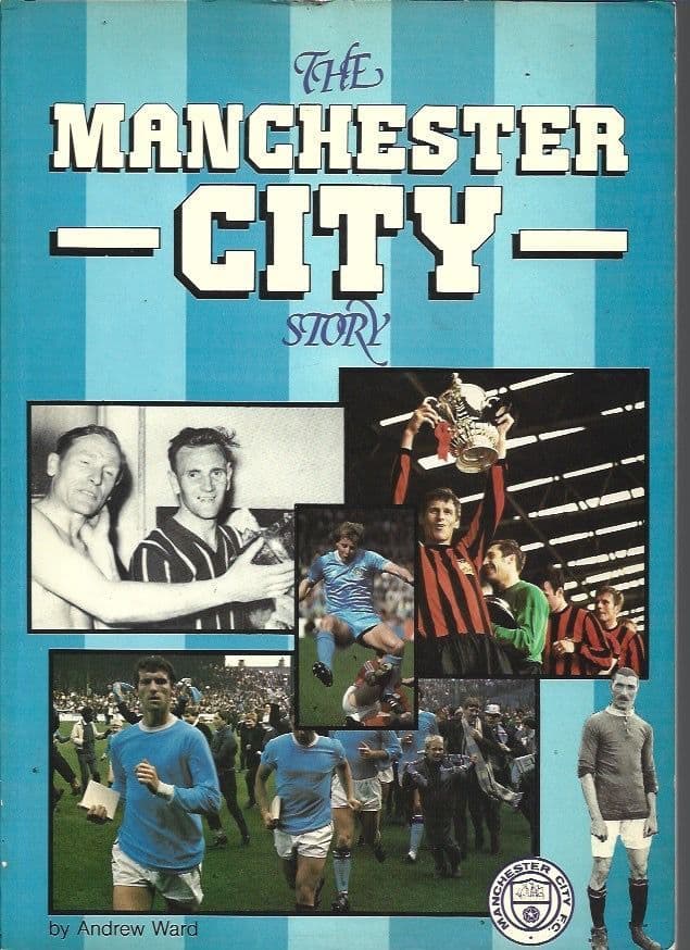 The Manchester City Story by Andrew Ward