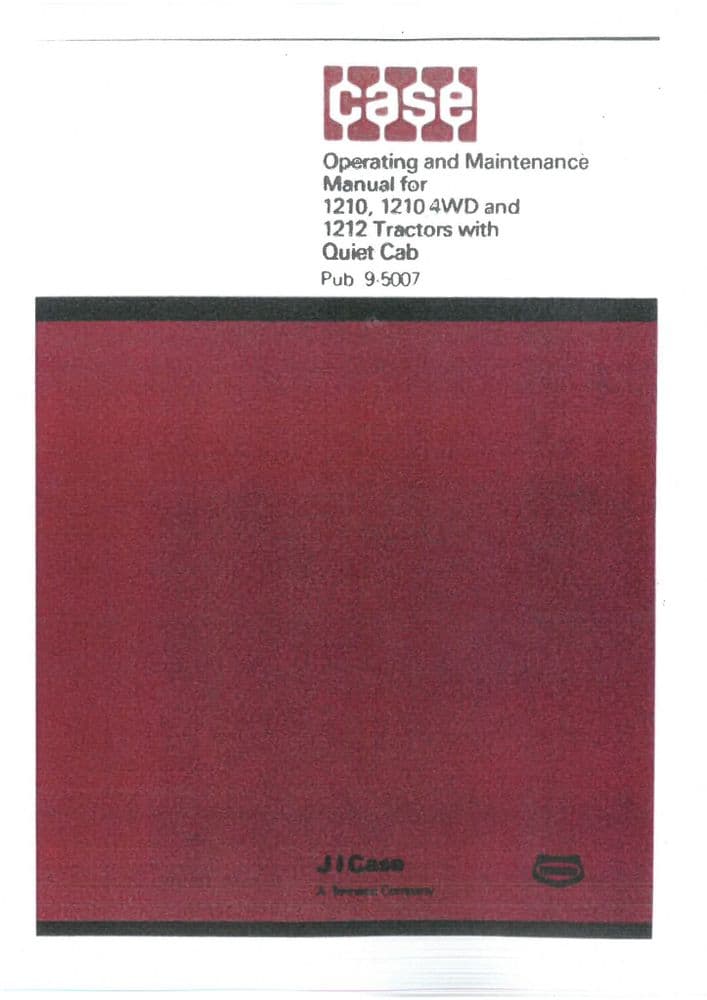 Case Tractor 1210 1210 4WD and 1212 with Quiet Cab Operators Manual