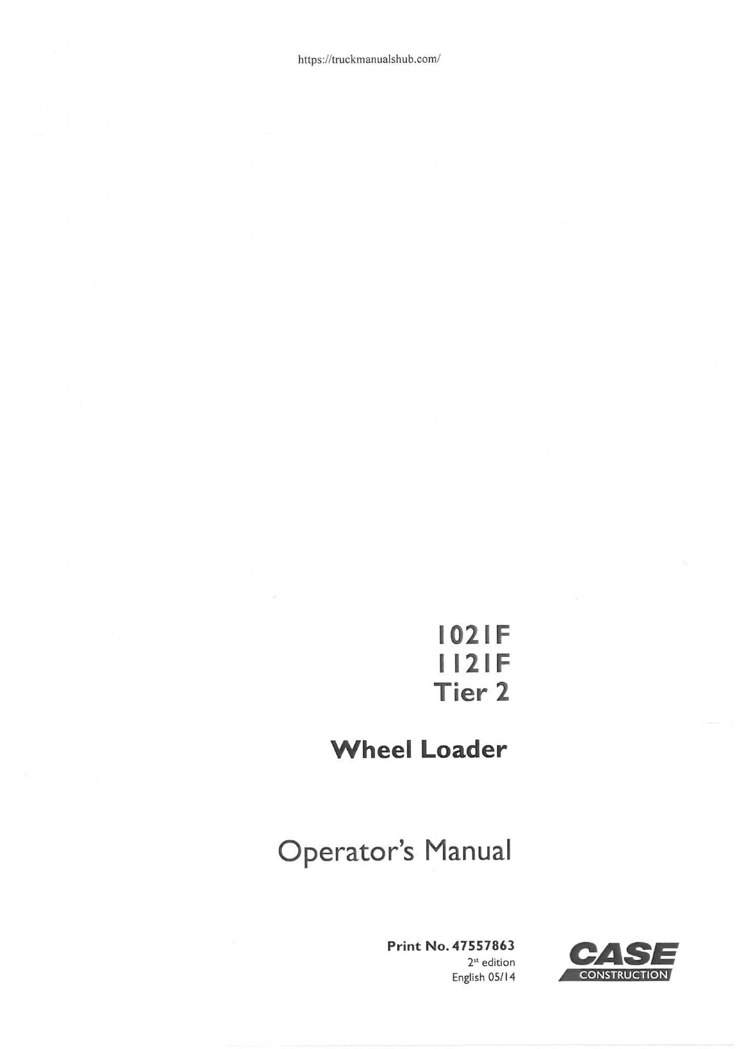 Case Wheel Loader 1021F 1121F Tier 2 Operators Manual