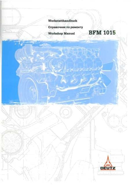 Deutz 1015 Engine Workshop Manual - BF6M 1015 BF6M 1015C BF8M 1015 BF8M 1015C