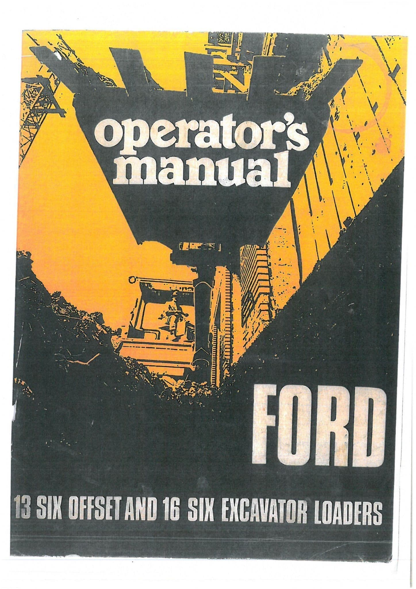 Ford Digger Backhoe Loader 13-Six & 16-Six Operators Manual