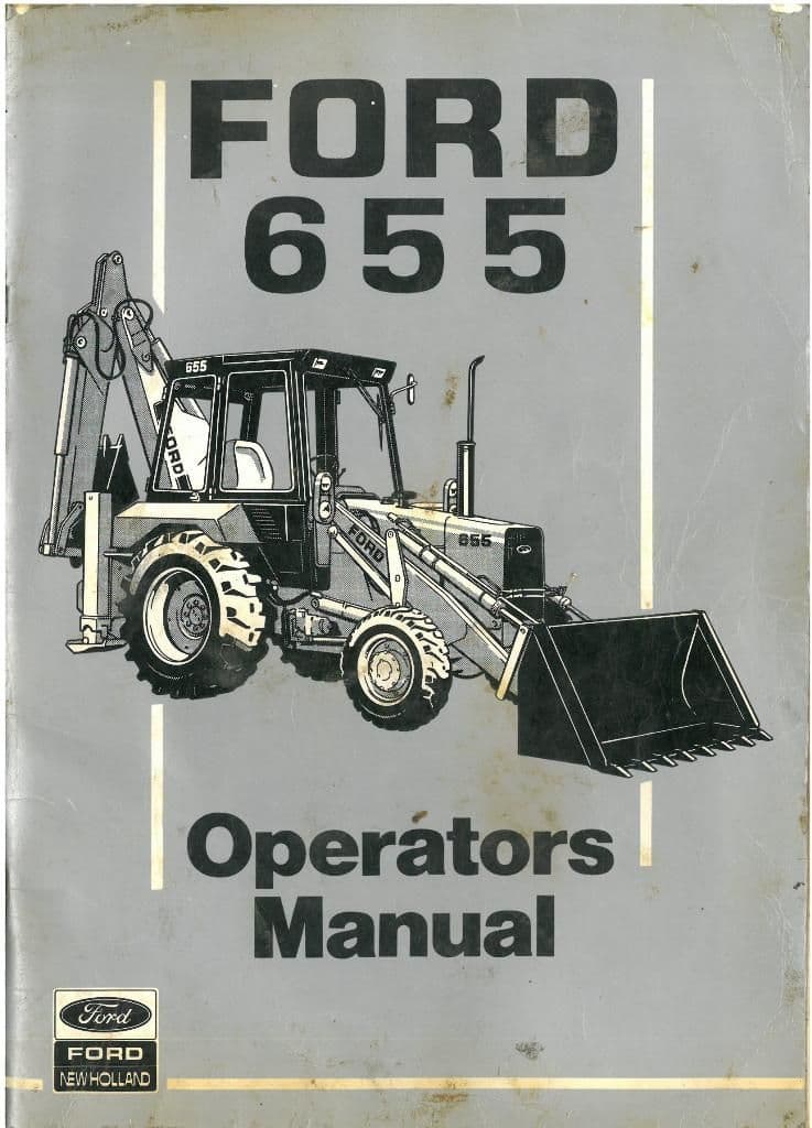 Ford Digger Tractor Backhoe Loader TLB 655 Operators Manual