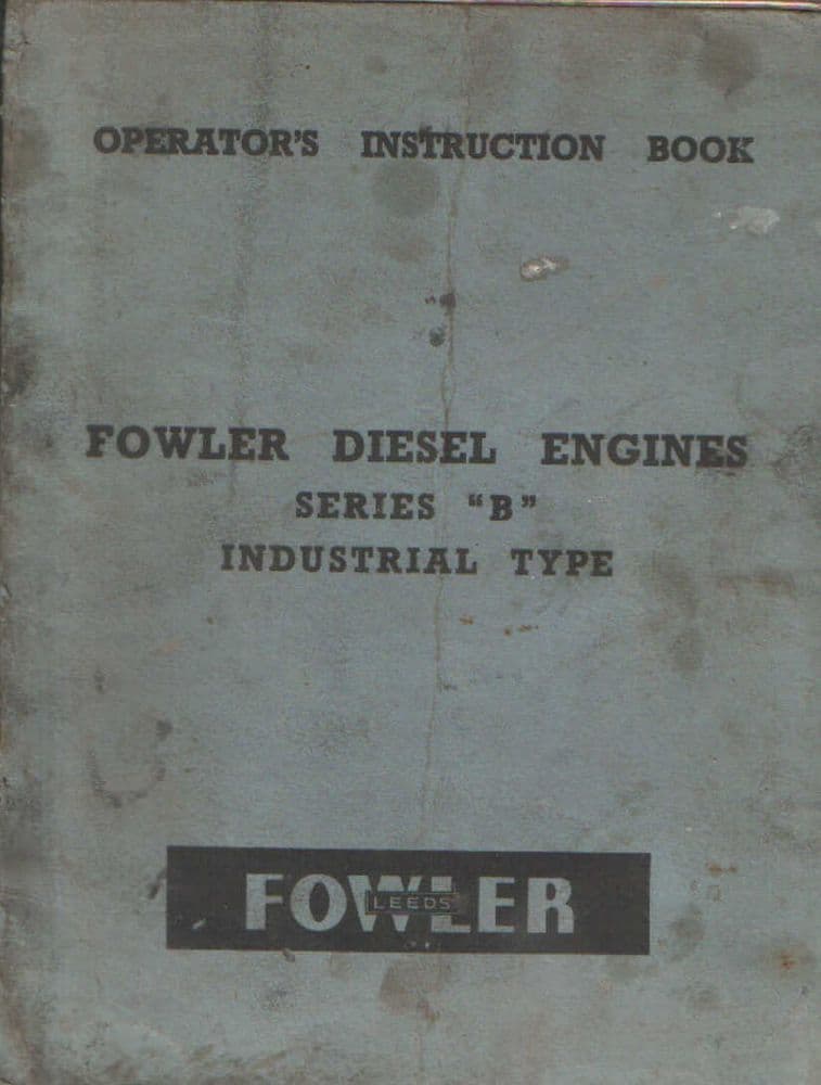 Fowler Diesel Engine Series B Industrial Type Operators Manual