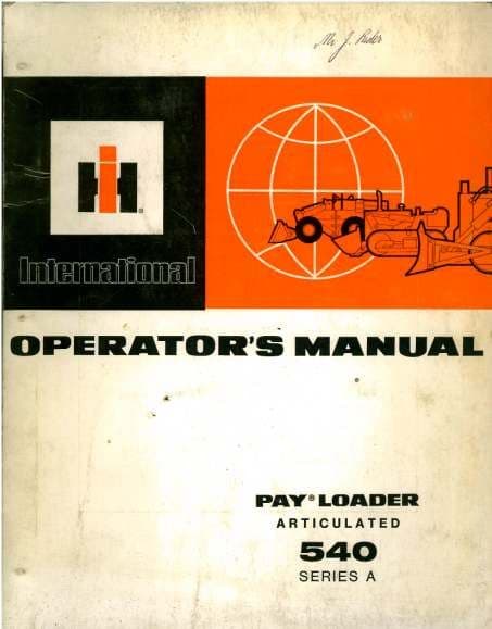 International 540 Series A Articulated Payloader Operators Manual