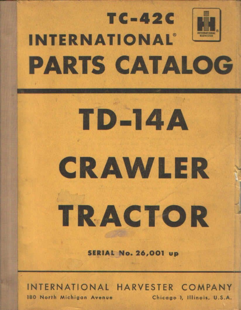 International Crawler Tractor TD14A Parts Manual - TD14 A