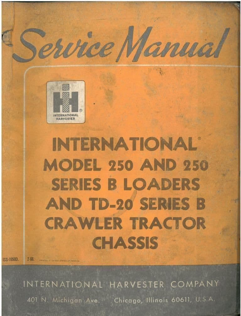 International Model 250 & 250 Series B Loader and TD20 Series B Crawler ...