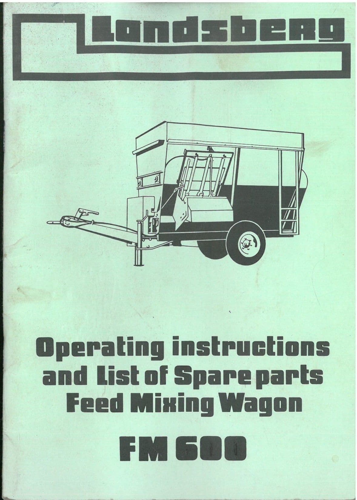 Londsberg Feed Mixing Wagon FM600 Operator Manual - FM 600