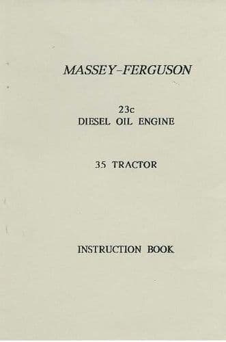 Massey Ferguson 23C Diesel Oil Engine Operators Manual - For the 35 Tractor