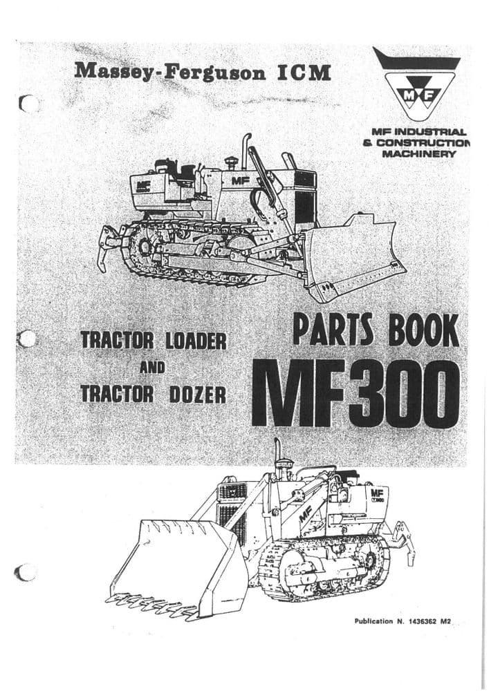 Massey Ferguson Crawler Loader Dozer Tractor MF300 Loader Dozer Parts Manual - MF 300