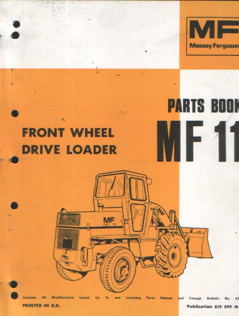 Massey Ferguson Front Wheel Drive Loader MF11 Parts Manual