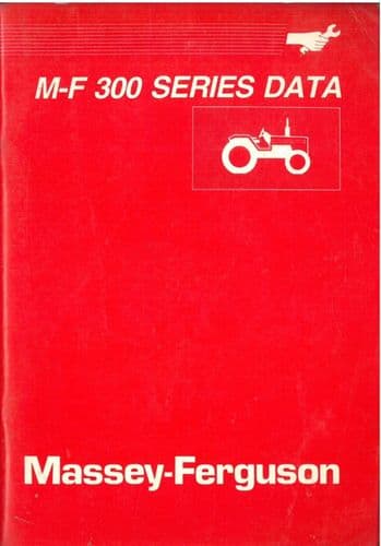 Massey Ferguson Tractor MF300 Series Data Manual - 350 355 360 365 375 ...