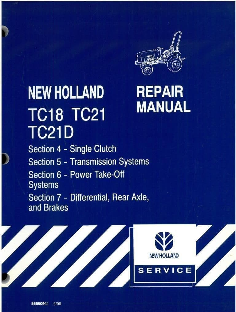 New Holland Tractor TC18 TC21 TC21D Clutch Transmission System PTO Diff Rear Axle Brakes Repair
